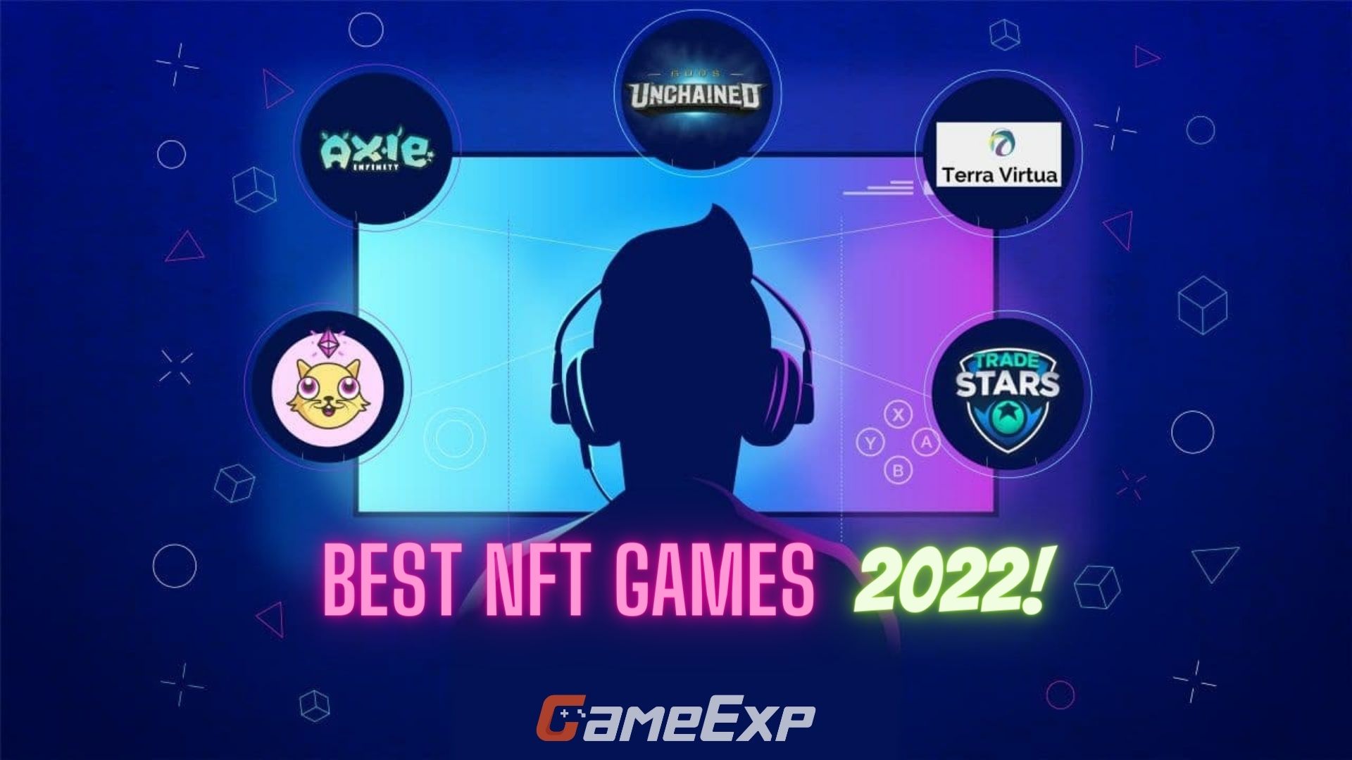 The Best 8 Nft Games To Play And Earn In 2022 | Gameexp Gameexp